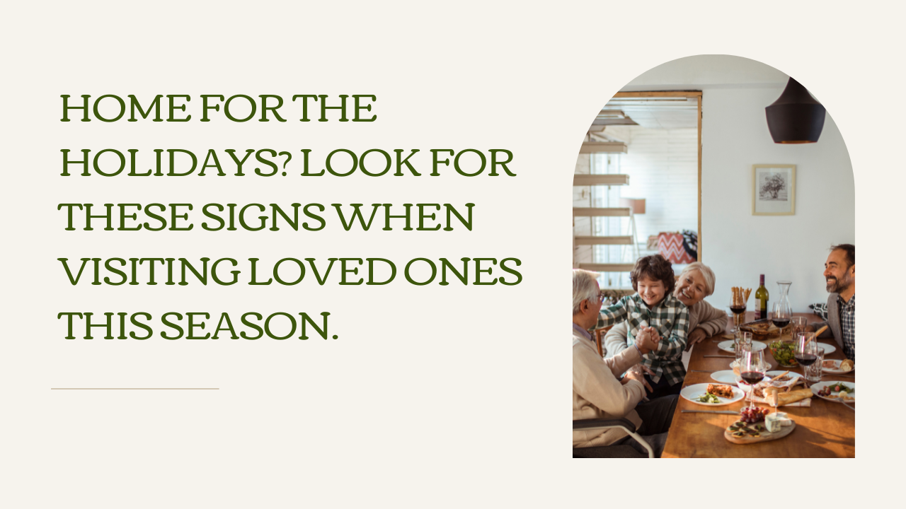 Home for the Holidays? Look for these signs when visiting loved ones ...